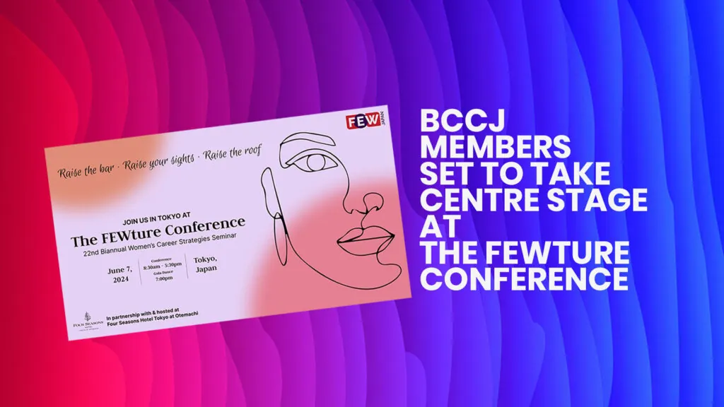 BCCJ Women at The 2024 FEWture Conference | British Chamber of Commerce ...